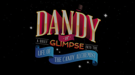 Dandy Or a Brief Glimpse Into the Life of the Candy Alchemist | Some ...